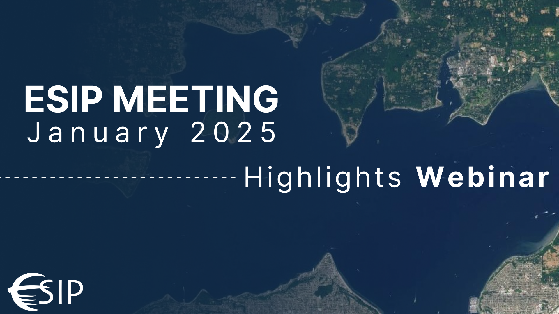 ESIP Meeting Highlights Webinar - ESIP